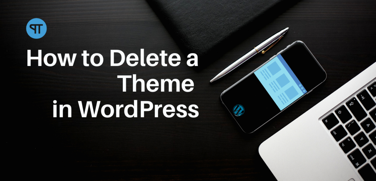 Best 3 Methods to Delete WordPress Theme (Updated 2026)