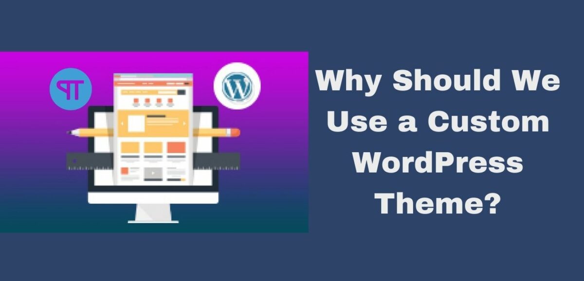 WordPress Theme Customization: Top 5 Reasons to Use