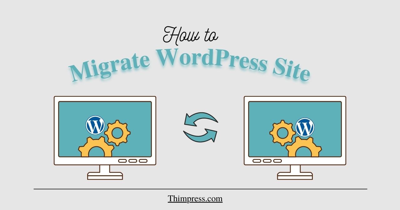 How To Migrate WordPress Site To Another Host 2024