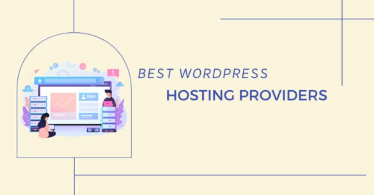 Best WordPress Hosting: 8+ Providers For 2025
