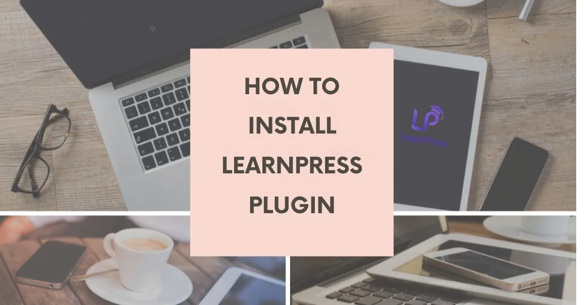 How to Install LearnPress Plugin: Best Guide In 2025