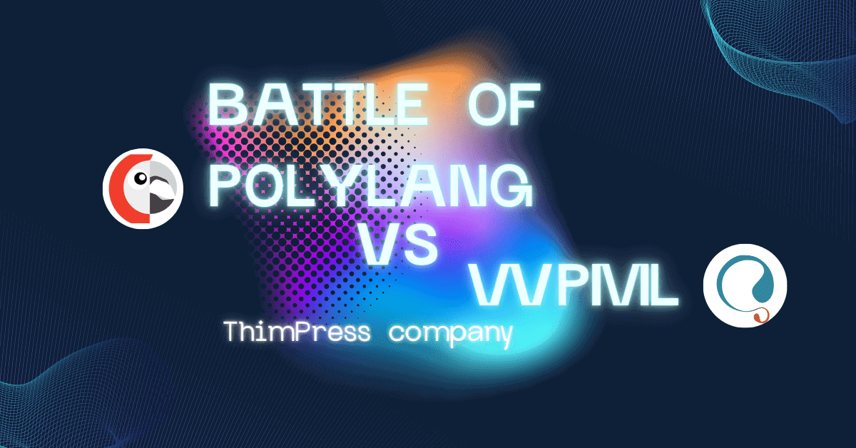 Polylang VS. WPML: The Best Multilingual Plugins (2025)
