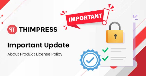 Important Update About Product License Policy - ThimPress | ThimPress