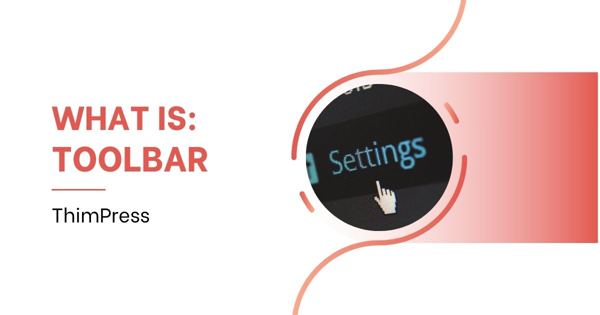 What is Toolbar in WordPress? Best Beginner's Guide (2025)