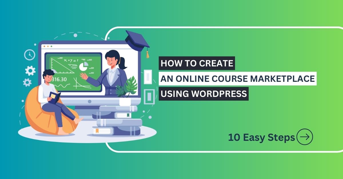How To Create an Online Course Marketplace Using WordPress