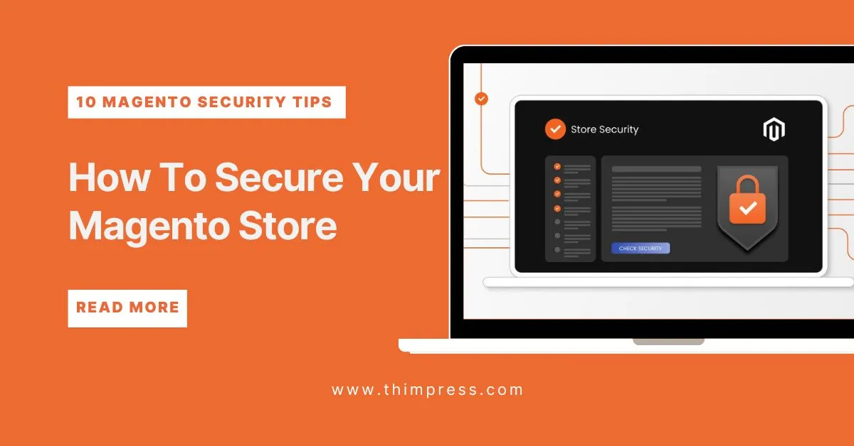 How To Secure Your Magento Store 10 Magento Security Tips 1296