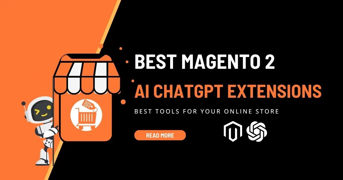 Top 10+ Magento 2 AI ChatGPT Extension