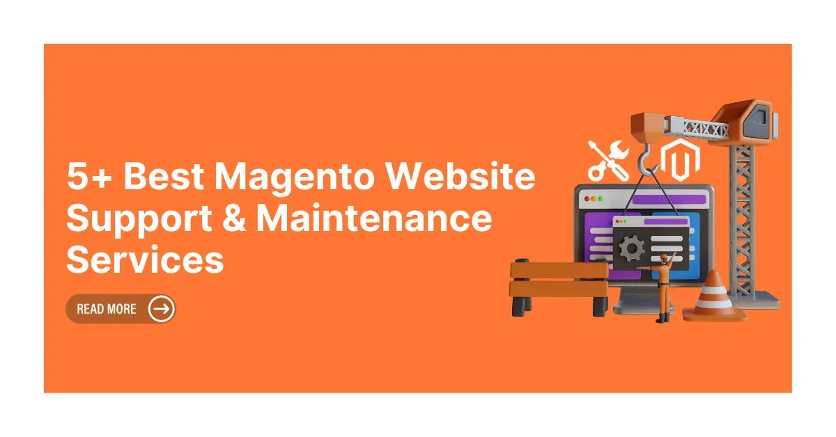 5 Best Magento Website Support & Maintenance Services 2026