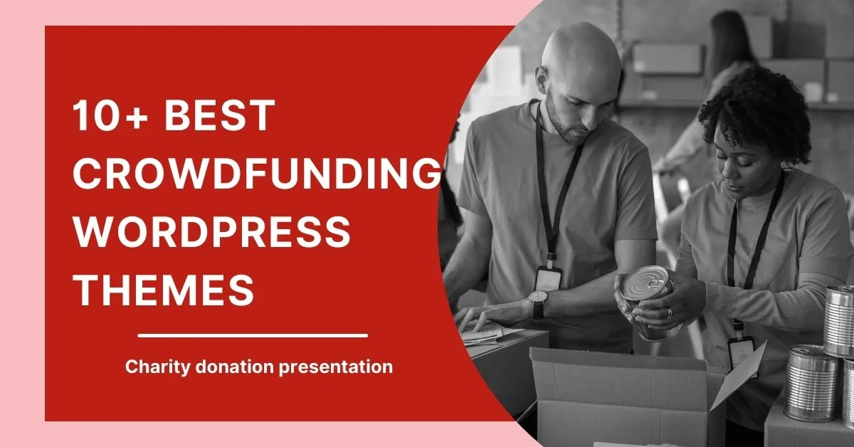 10+ Best Crowdfunding WordPress Themes for 2025