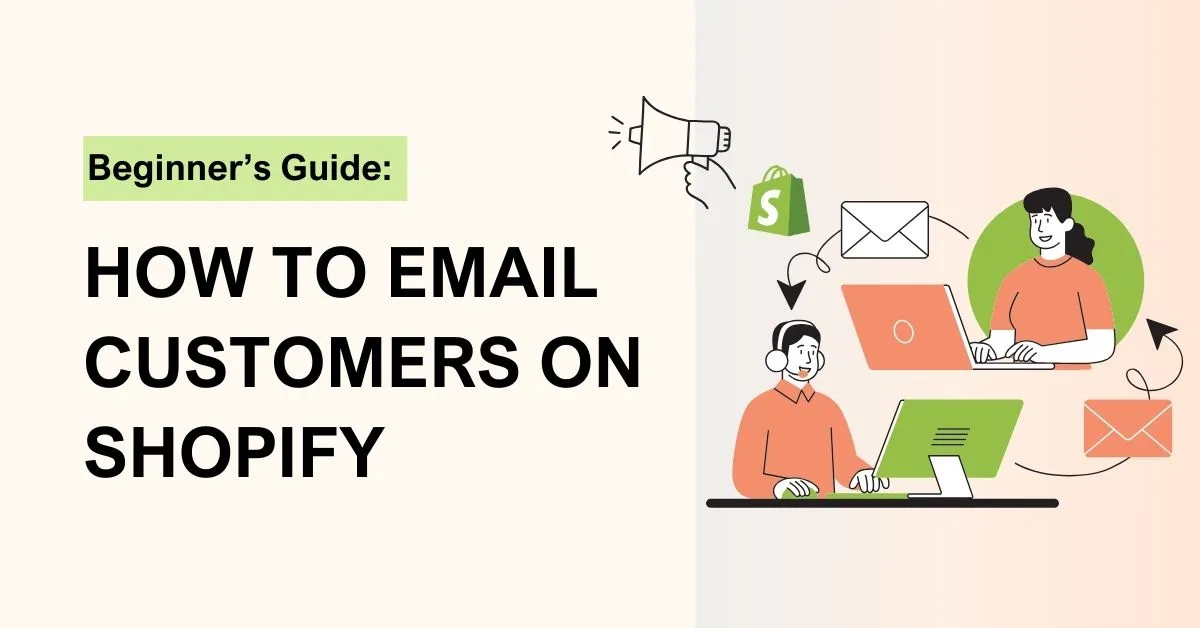 Email Customers on Shopify: 3 Simple Methods | ThimPress