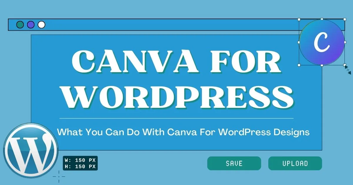 Canva for WordPress Designs: 3 Things You Can Do (2025)