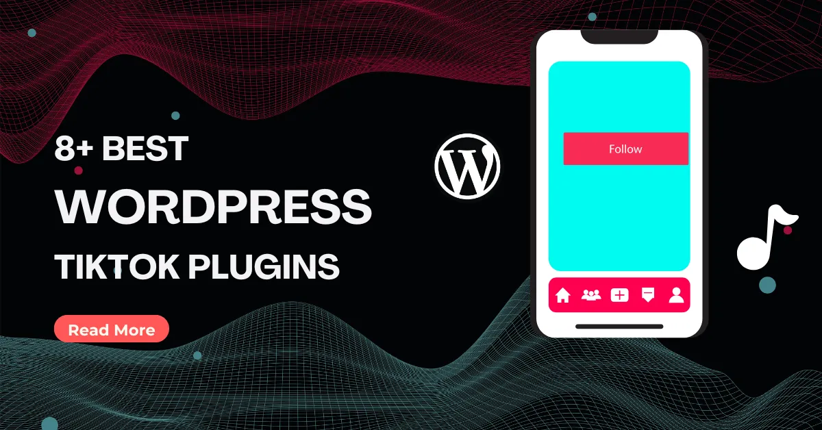 TikTok Plugin for WordPress: 8 Top Picks (2025)
