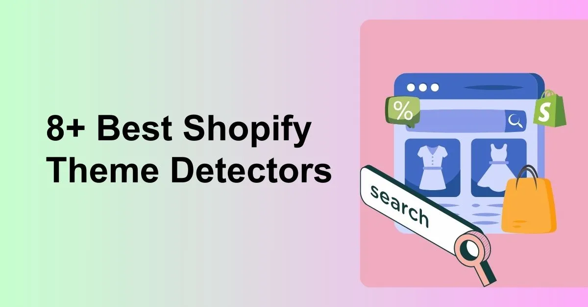TOP 8+ Best Shopify Theme Detector Tools 2026