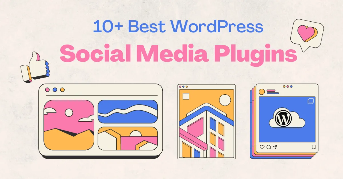 10+ Best WordPress Social Media Plugins for 2025