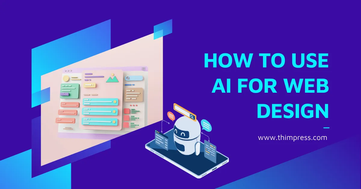 How to Use AI for Web Design: 4 Things to Start 2025
