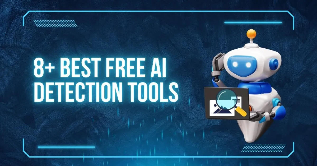 8+ Best Free AI Detection Tools 2025