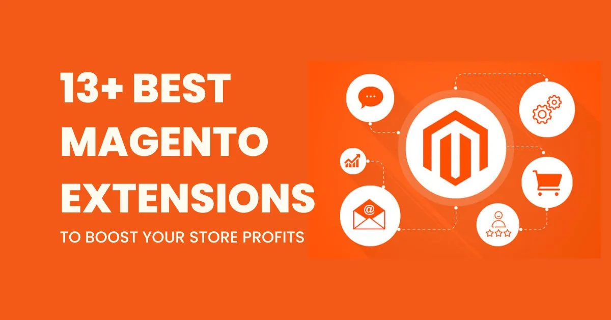 TOP 13+ Must-Have Magento Extensions 2025