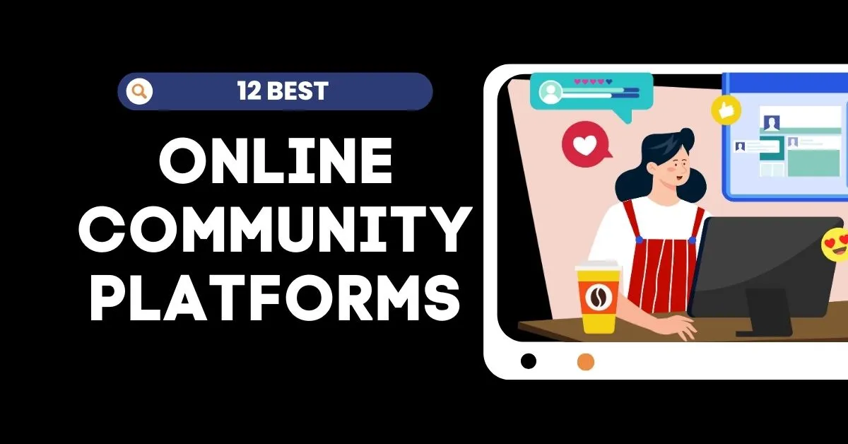 12 Best Online Community Platforms to Consider 2025