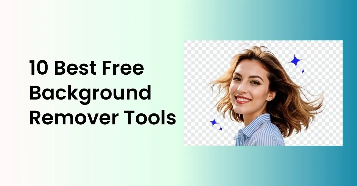 10 Best Free Background Remover Tools for 2025 10 Best Free Background Remover Tools for 2025