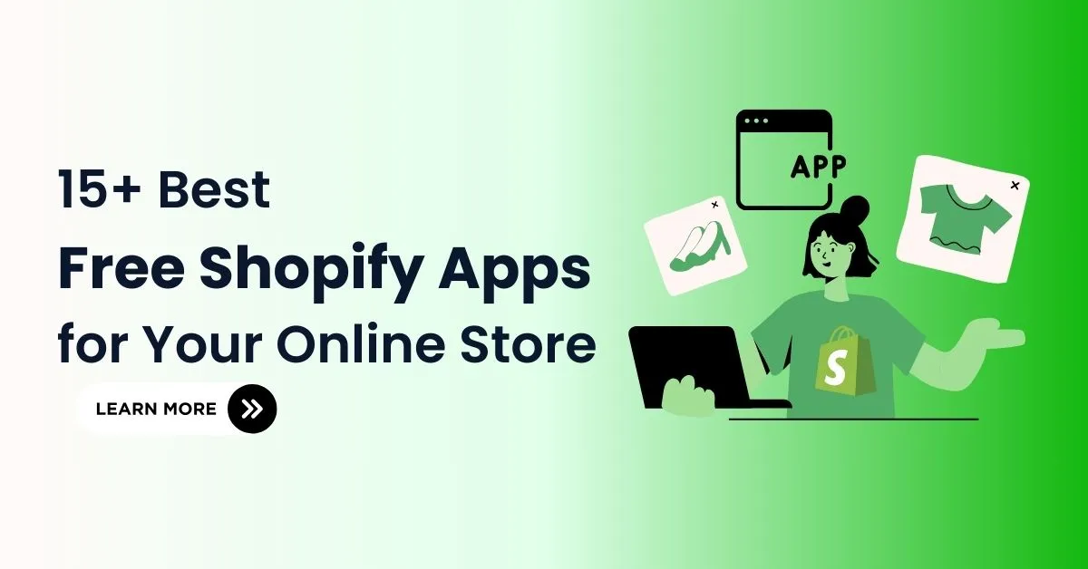 15+ Best Free Shopify Apps for Your Online Store 2025