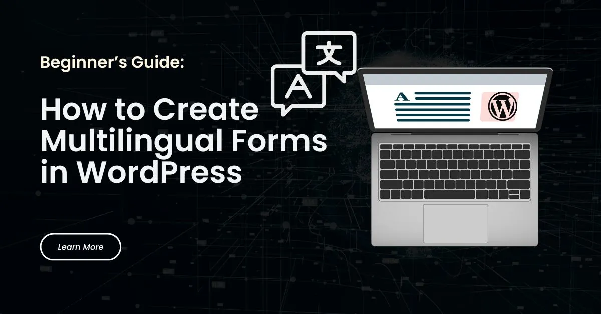 How to Create Multilingual Forms in WordPress? (2024)