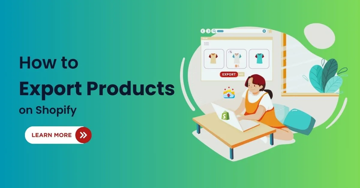 How To Shopify Export Products: 4 Simple Steps for 2025