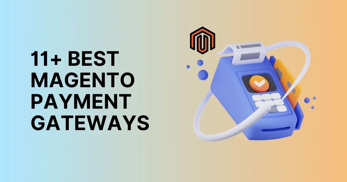 11+ Best Magento Payment Gateways for 2025 | ThimPress