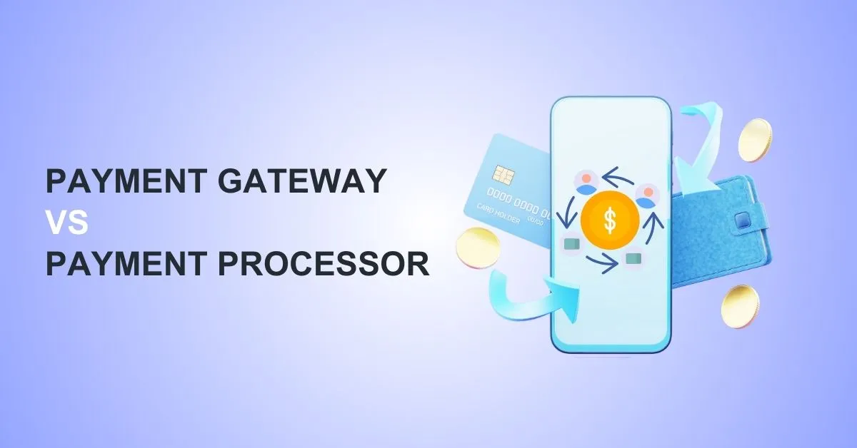 Payment Gateway vs Payment Processor Comparison ()