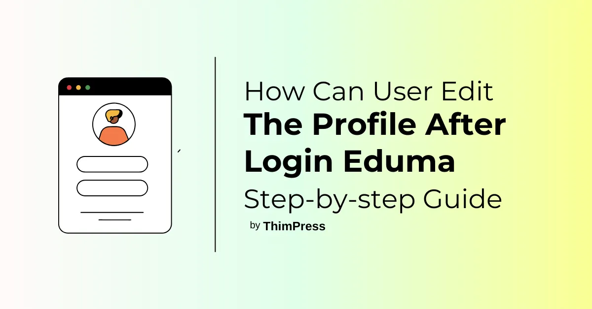How Can User Edit The Profile After Login Eduma? (2025)