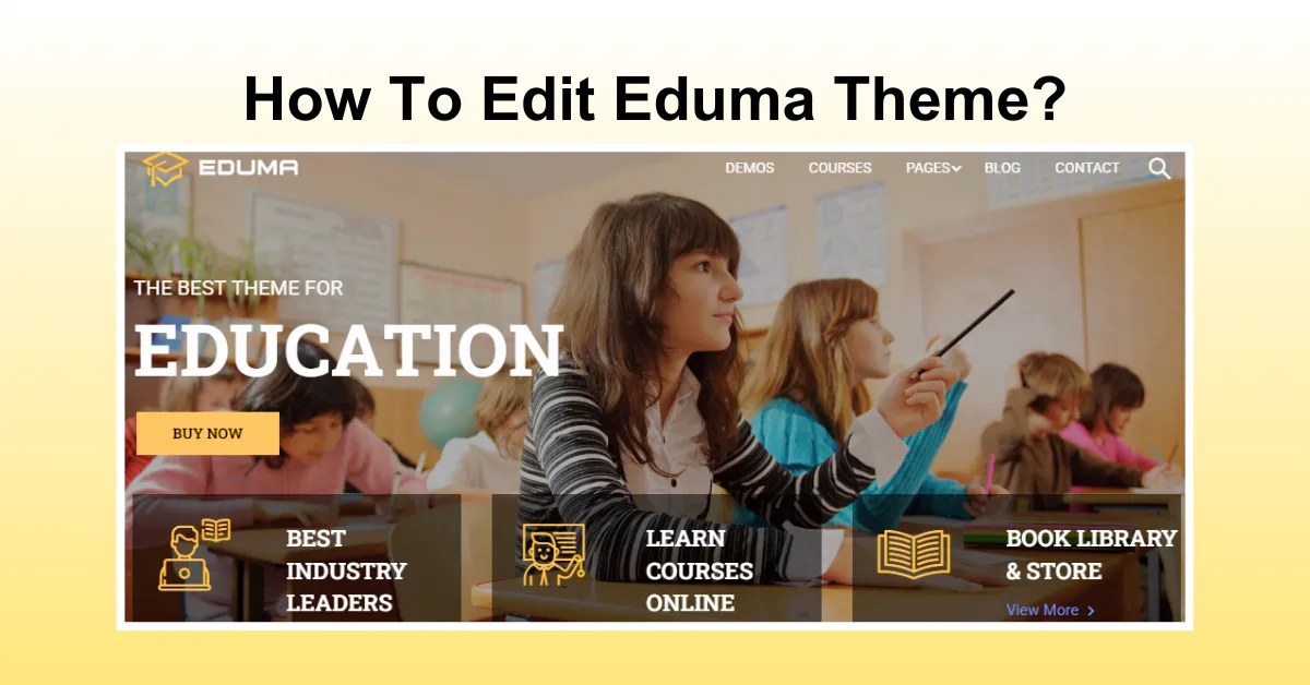 How To Edit Eduma Theme? (Best Simple Guide) (2025)