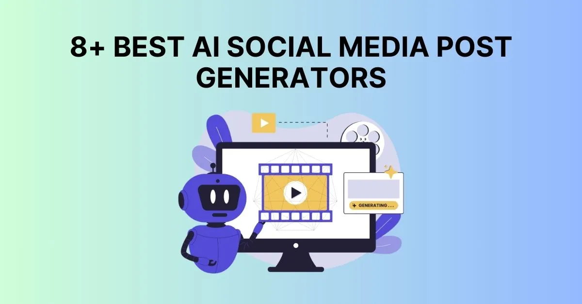 8+ Best AI Social Media Post Generators (2026)
