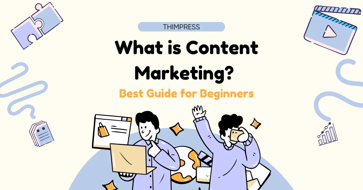 What is Content Marketing? Best Guide for Beginners (2026)