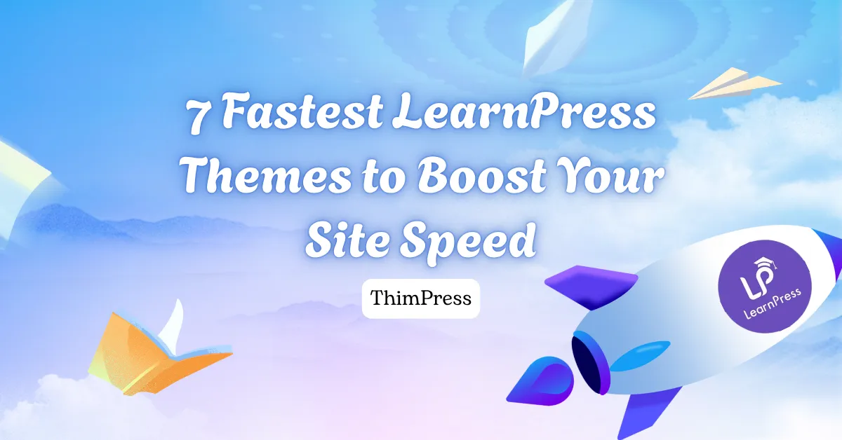 7 Fastest LearnPress Themes to Boost Your Site Speed (2026)