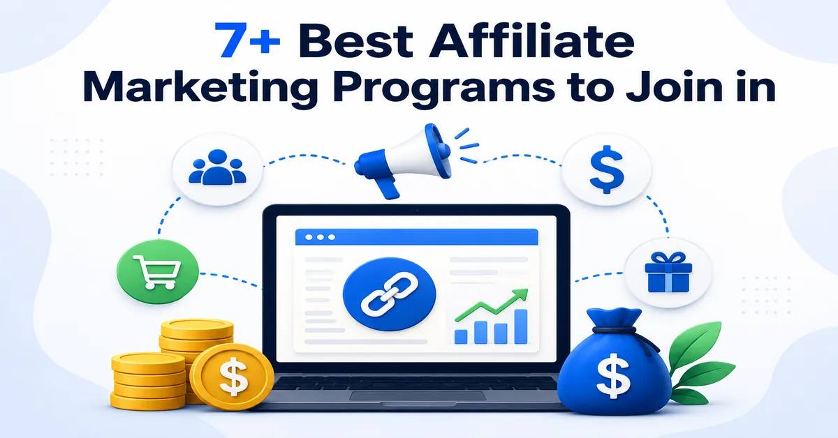 7+ Best Affiliate Marketing Programs to Join in for 2026